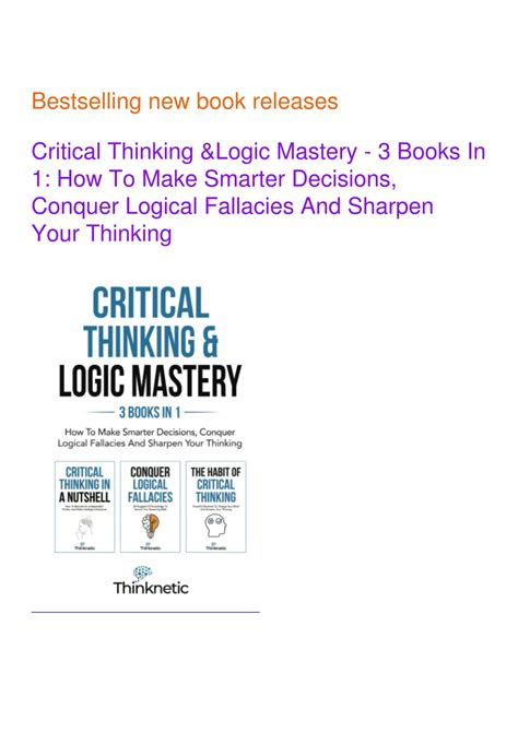 Ppt [pdf] Download Critical Thinking And Logic Mastery 3 Books In 1 How To Make Smarter