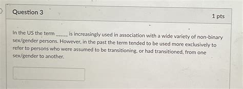Solved Question PtsIn The US The Term Is Increasingly Chegg Com