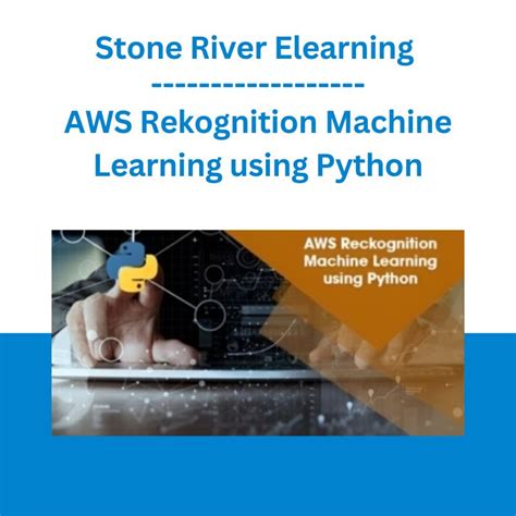 Stone River Elearning AWS Rekognition Machine Learning Using Python