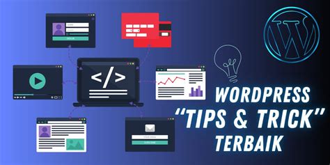 Panduan Penggunaan Wordpress Tips Dan Trik Terbaik