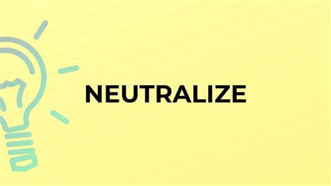 What Is The Meaning Of The Word Neutralize Youtube