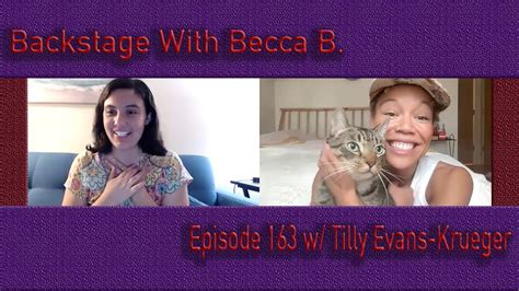 Backstage With Becca B Ep 163 W Broadways Tilly Evans Krueger Youtube