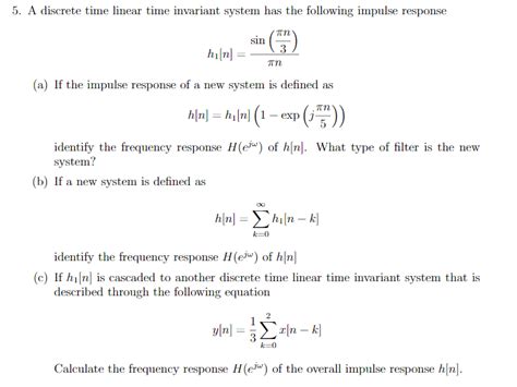 Solved 5 A Discrete Time Linear Time Invariant System Has Chegg Com