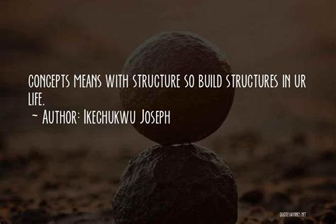 Top 5 Structure Quote Quotes And Sayings