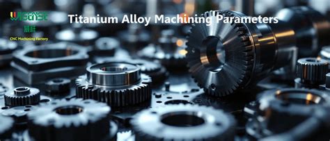 Titanium Alloy Machining Parameters Wisense Solutions