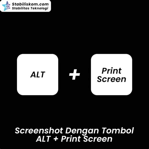 Tips Efektif Cara Screenshot Di Laptop Stabiliskom