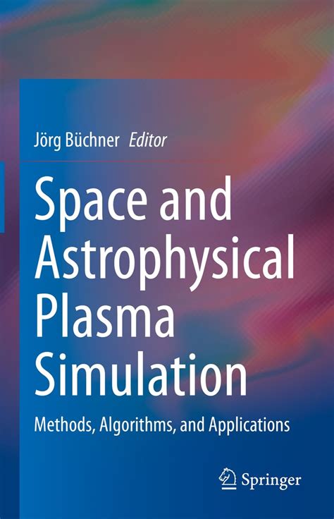 Space And Astrophysical Plasma Simulation Ebook By Epub Rakuten Kobo United States