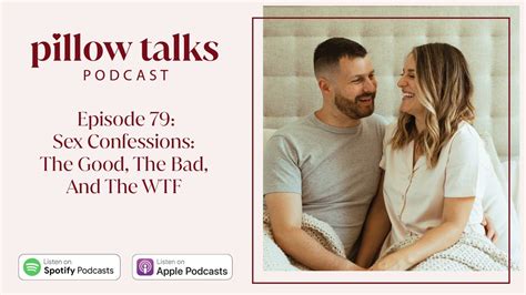 Episode 79 Sex Confessions The Good The Bad And The Wtf Youtube
