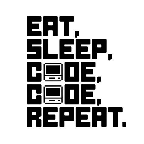 Eat Sleep Code Repeat Quote For Shirt Nel 2025