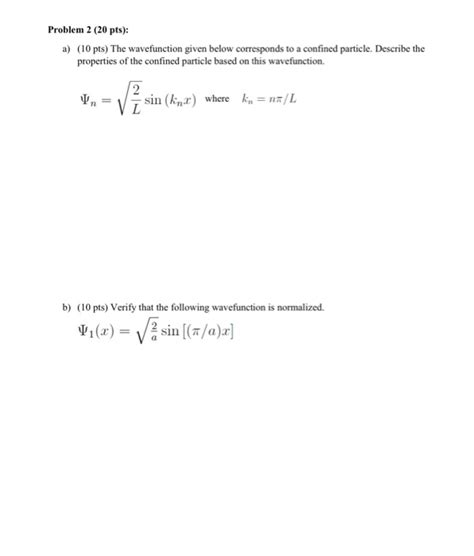 Solved Problem 2 20 Pts A 10 Pts The Wavefunction