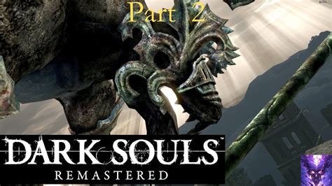 Ringing The 1st Bell Dark Souls Remastered Episode 2 Youtube
