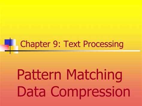 Ppt Text Processing And Pattern Matching For Data Compression