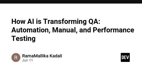 How Ai Is Transforming Qa Automation Manual And Performance Testing Dev Community