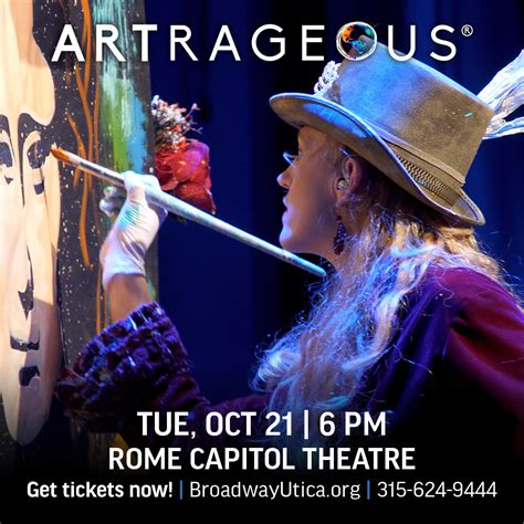 Artrageous Comes To Rome Capitol Theatre Broadway Theatre League