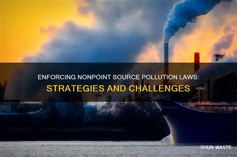 Enforcing Nonpoint Source Pollution Laws Strategies And Challenges ShunWaste