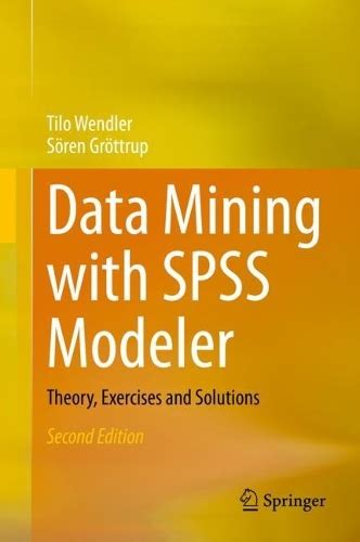 Книга «data Mining With Spss Modeler Theory Exercises And Solutions Сёрен Грёттруп купить