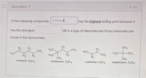 [solved] Of The Following Compounds Has The Highest Boili