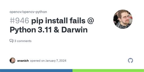 Pip Install Fails Python 311 And Darwin · Issue 946 · Opencvopencv