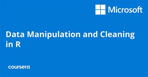 Data Manipulation And Cleaning In R Coursera