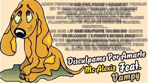 Mc Alexiz Ft Vampy Disculpame Por Amarte Lyricsletras 2013 ♫♫ Youtube