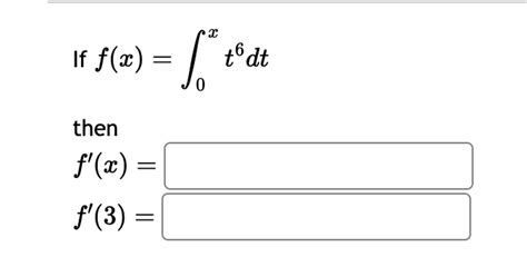 Solved If F X 0xt6dtthenf X F 3 Chegg Com