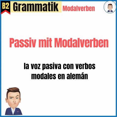 La Voz Pasiva Con Verbos Modales En Alemán Passiv Mit Modalverben