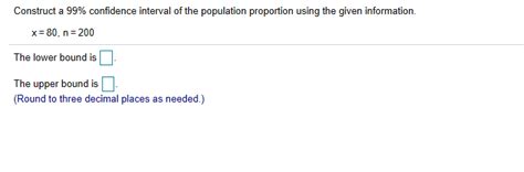 Solved Construct A 99 Confidence Interval Of The Population