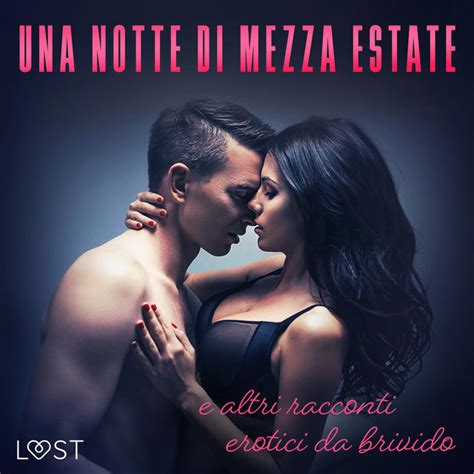 Una Notte Di Mezza Estate E Altri Racconti Erotici Da Brivido Audiobook On Spotify