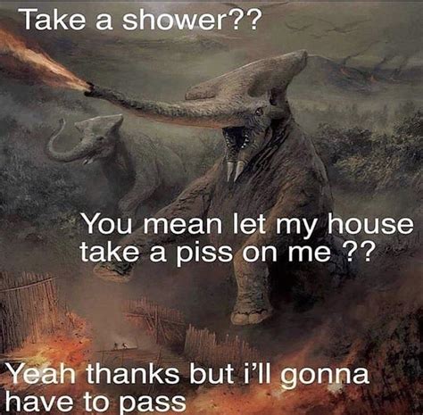 Showers Suck Until Youre In Them R Evilautism