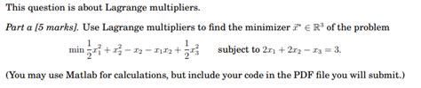 Solved This Question Is About Lagrange Multipliers Part A Chegg