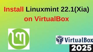 Linux Mint Cinnamon Xia On Virtualbox The Ultimate Installation Guide Updated