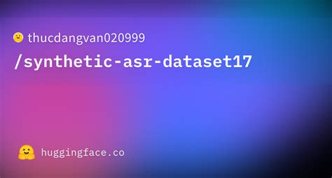 Thucdangvan020999 Synthetic Asr Dataset17 · Datasets At Hugging Face