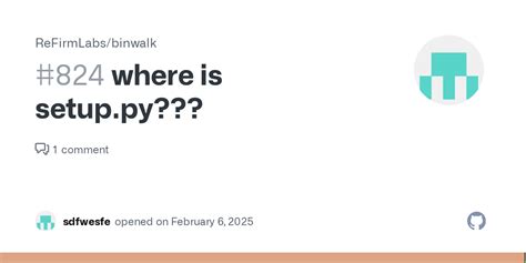 Where Is Setuppy · Issue 824 · Refirmlabsbinwalk · Github