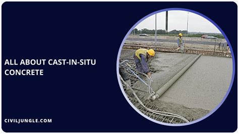 What Is Cast In Situ Concrete Cast In Place Concrete Advantages And