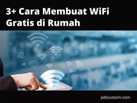 Cara Membuat WiFi Gratis Di Rumah Mudah