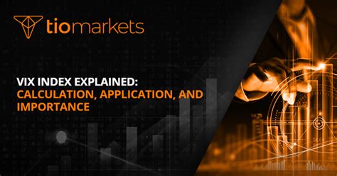 Vix Index Explained Calculation Application And Importance