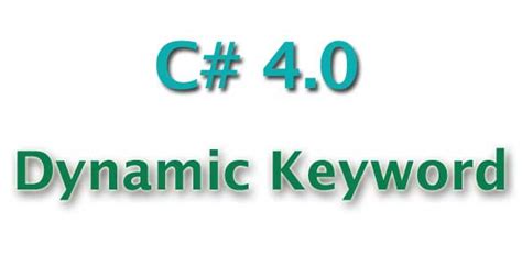 Complete Tutorial On Dynamic Keyword In C With An Example