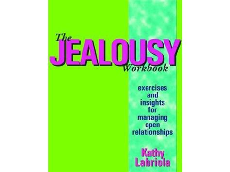 Jealousy Workbook Exercises And Insights To Manage Open Relationships