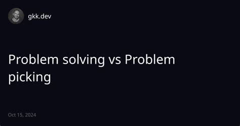 Marcin Olichwirowicz On Linkedin Problem Solving Vs Problem Picking