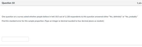 Solved Question 10 1 Pts One Question On A Survey Asked Chegg Com