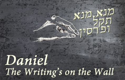 Daniel The Writings On The Wall Wall Writing Hebrew Writing Writing