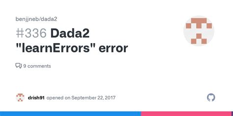 Dada2 Learnerrors Error · Issue 336 · Benjjnebdada2 · Github