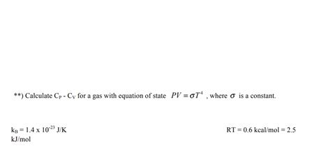 Solved Need Help Please Calculate Cp Cv For A Gas With Chegg Com