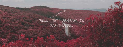 Full Text Search In Postgresql Systemcamp