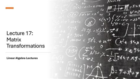 linear algebra lectures lecture 17 matrix transformations youtube