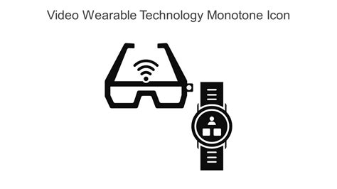 Video Wearable Technology Monotone Icon In Powerpoint Pptx Png And Editable Eps Format PPT