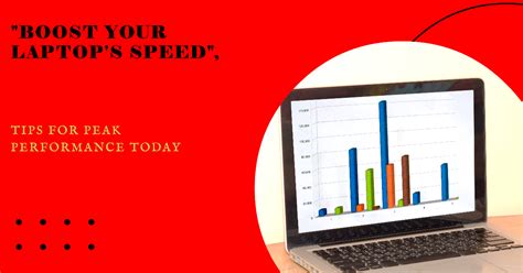 How To Optimize Your Laptop For Peak Performance