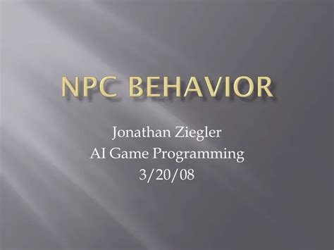 ppt npc behavior powerpoint presentation free download id 2199468