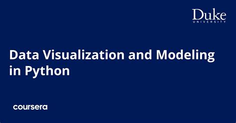 Data Visualization And Modeling In Python Coursera