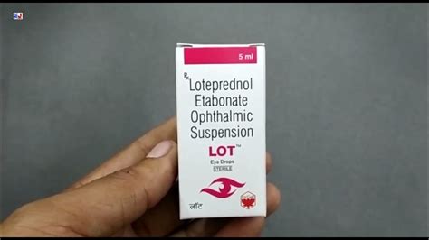 Lot Eye Drops Loteprednol Etabonate Ophthalmic Suspension Uses Lot